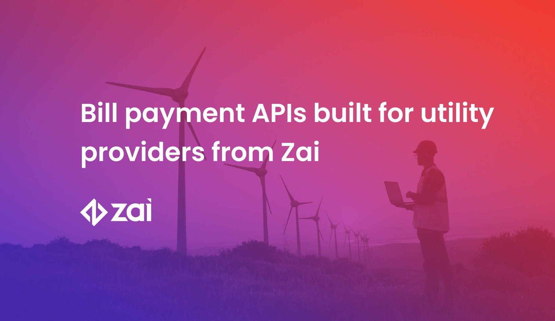 Bill payment APIs built for utility providers from Zai