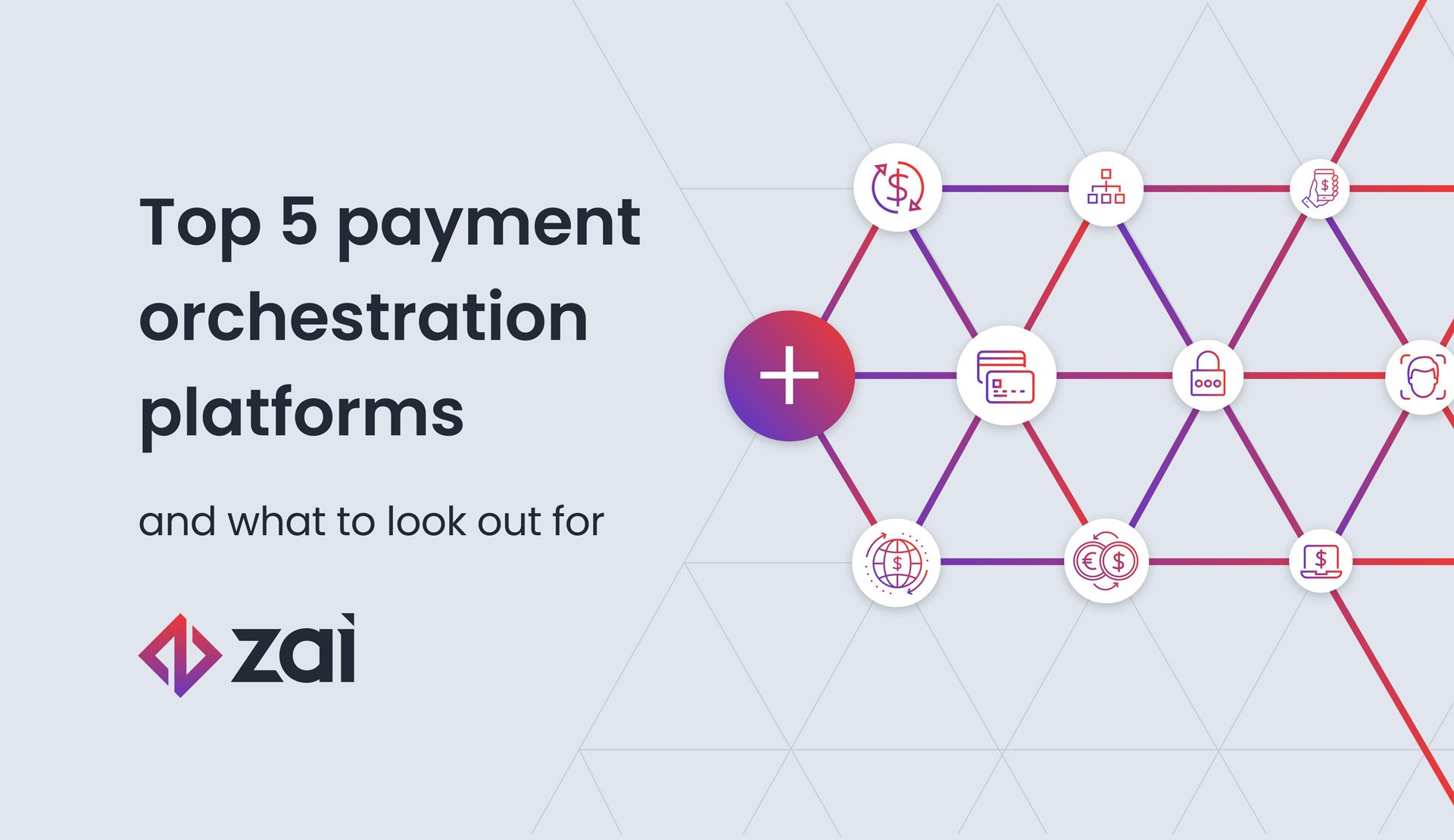 Top payment orchestration platforms (and what to look out for)